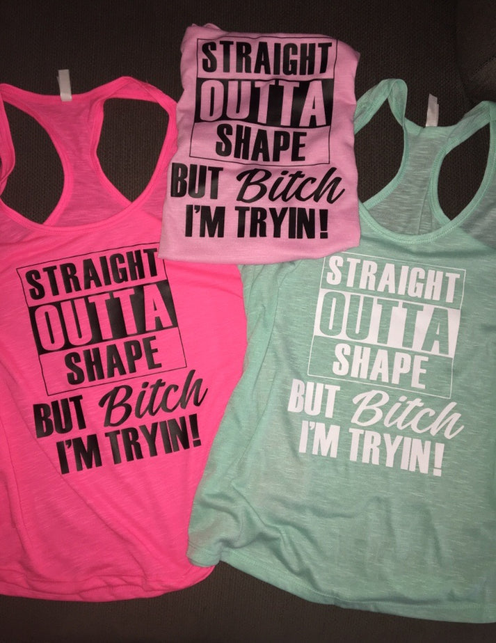 Straight Outta Shape But I’m Tryin Women’s Fitness Tank Top Funny ...